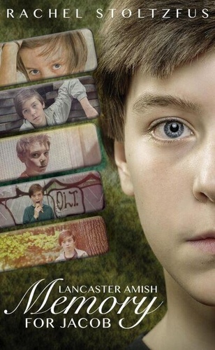A Lancaster Amish Memory for Jacob - A Lancaster... - Rachel Stoltzfus ...