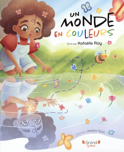Un monde en couleurs - Rafaëlle Roy - Livres - Furet du Nord