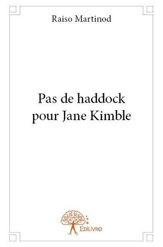 Pas de haddock pour jane kimble de Raiso Martinod - Livre - Decitre