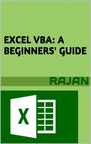 Excel VBA: A Beginners' Guide de Rajan - ePub - Ebooks - Decitre