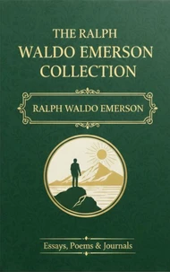 Self-Reliance and Other Essays: Empowering Wisdom from Ralph Waldo ...
