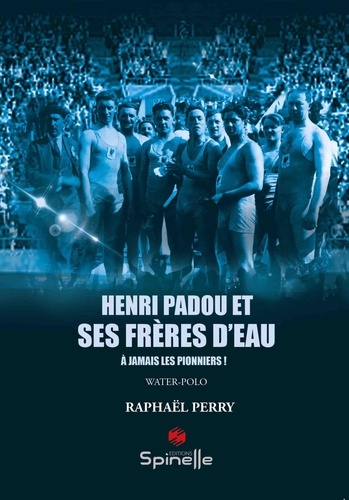 Henri Padou et ses frères d’eau de Raphaël Perry - Grand Format - Livre ...