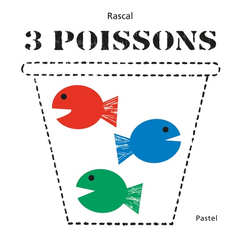 3 poissons de Rascal - Album - Livre - Decitre