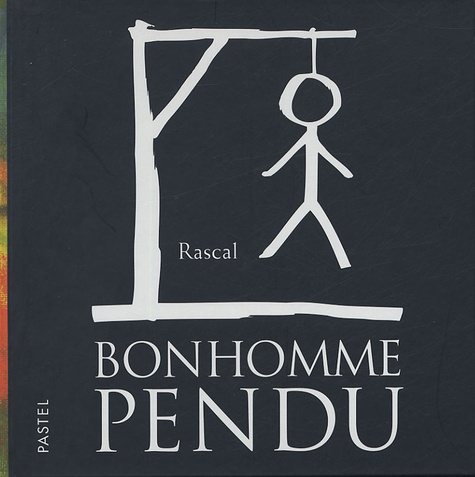 Bonhomme pendu de Rascal - Album - Livre - Decitre