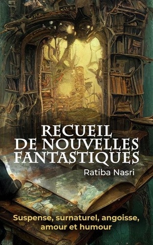 Recueil de Nouvelles Fantastiques de Ratiba NASRI - ePub - Ebooks - Decitre