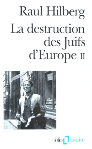 La Destruction Des Juifs D'Europe. Tome 2 de Raul Hilberg - Poche ...