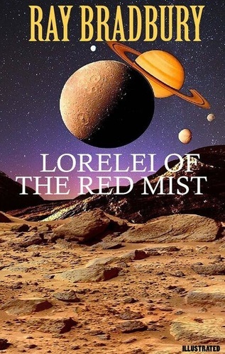 Lorelei of the Red Mist. Illustrated de Ray Bradbury - ePub - Ebooks ...