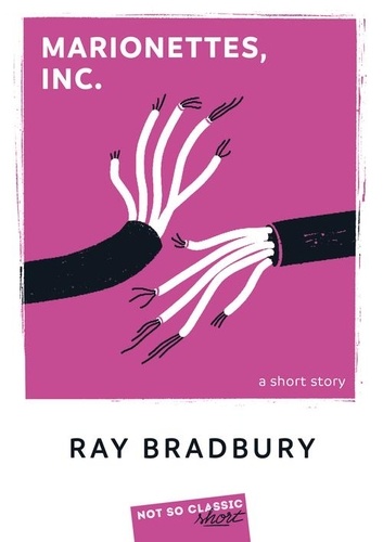 Marionettes, Inc. de Ray Bradbury - Poche - Livre - Decitre
