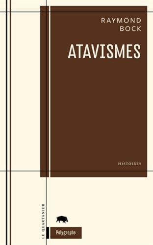 Atavismes de Raymond Bock - PDF - Ebooks - Decitre