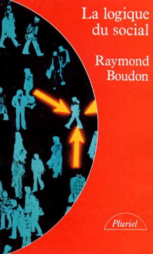La Logique Du Social. Introduction A L'Analyse... de Raymond Boudon ...