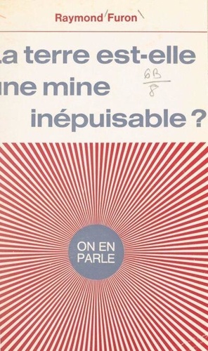 La Terre est-elle une mine inépuisable ? de Raymond Furon - ePub ...