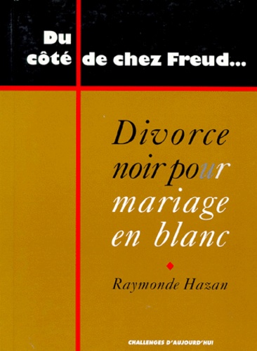 Divorce noir pour mariage en blanc de Raymonde Hazan - Livre - Decitre