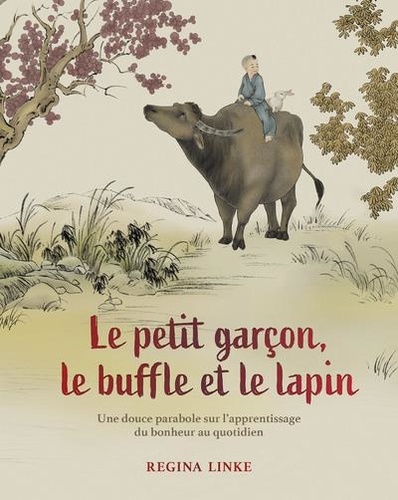Le petit garçon, le buffle et le lapin - Une... de Regina Linke - Album ...