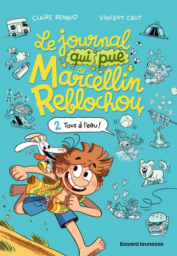 Le journal qui pue de Marcellin Reblochou. Tome 2, Tous à l'eau ...