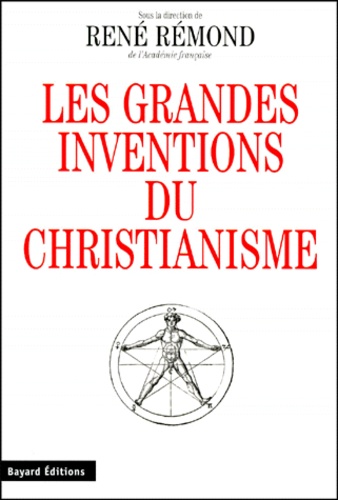 Les grandes inventions du christianisme de René Rémond - Livre - Decitre