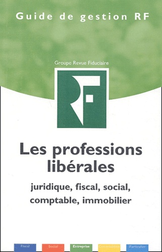 Les professions libérales de Revue fiduciaire - Grand Format - Livre - Decitre