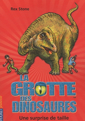 La grotte des dinosaures Tome 11. Une surprise de... - Rex Stone ...