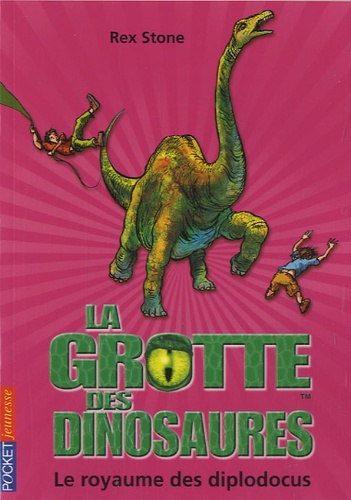 La grotte des dinosaures Tome 9. Le royaume des... - Rex Stone - Livres ...