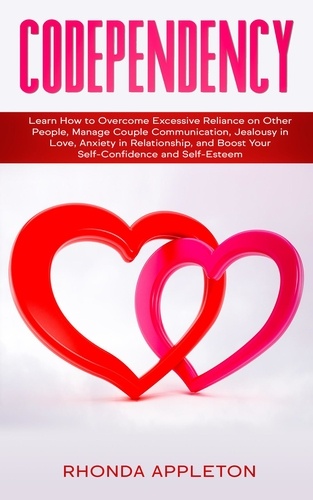 Codependency: Learn How to Overcome Excessive... de Rhonda Appleton ...
