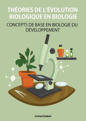 Théories de l'évolution biologique en biologie... - Richard Baker ...