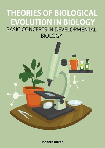 Theories of biological evolution in biology Basic... de Richard Baker ...