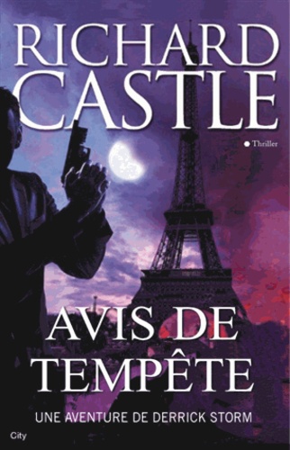 Derrick Storm . Avis de tempête - Richard Castle - Livres - Furet du Nord