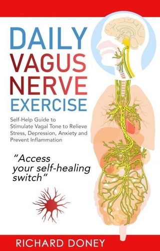 Daily Vagus Nerve Exercise: Self-Help Guide to... de Richard Doney - ePub - Ebooks - Decitre