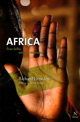 Africa - Etats faillis, miracles ordinaires de Richard Dowden - Livre ...