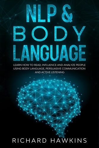NLP & Body Language: Learn How to Read,... de Richard Hawkins - ePub ...