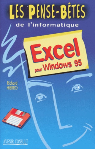 EXCEL POUR WINDOWS 95. Avec disquette de Richard Hierro - Livre - Decitre