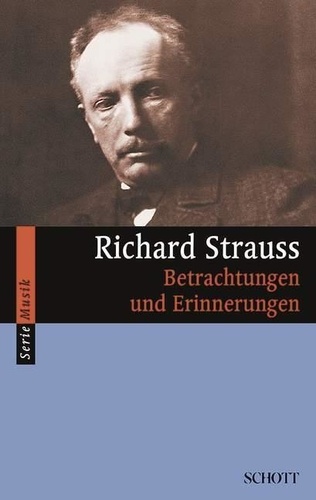 Richard Strauss - Betrachtungen und Erinnerungen de Richard Strauss ...