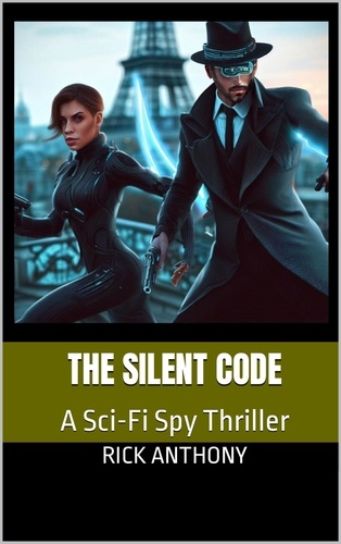 The Silent Code: A Sci-Fi Spy Thriller de Rick Anthony - ePub - Ebooks ...
