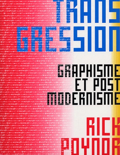 Transgression - Graphisme et postmodernisme de Rick Poynor - Grand ...