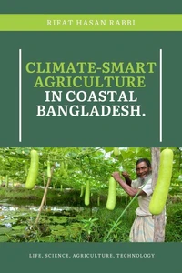 Climate Change and Food Security in Coastal Bangladesh. de Rifat Hasan ...