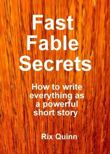 Fast Fable Secrets: How to write everything as a... - Rix Quinn - Ebooks - Furet du Nord