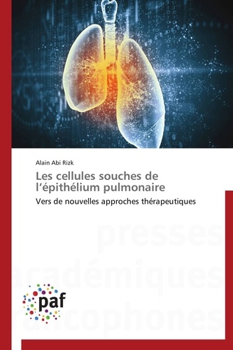 Les cellules souches de l'épithélium pulmonaire... - Rizk alain Abi ...