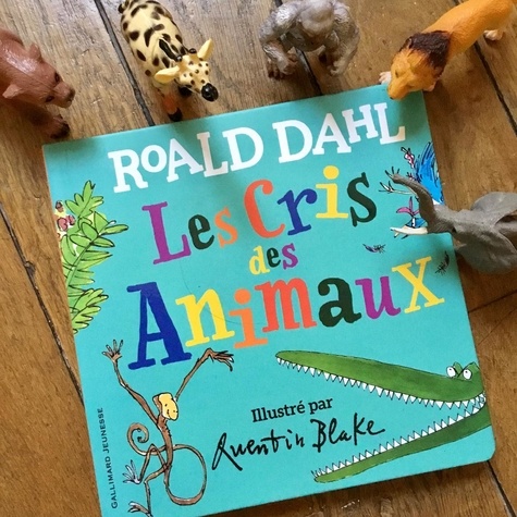 Les cris des animaux de Roald Dahl - Album - Livre - Decitre