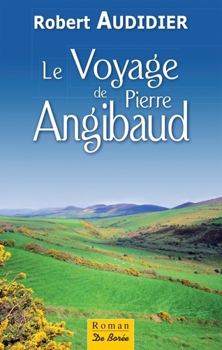 Le Voyage de Pierre Angibaud de Robert Audidier - Multi-format - Ebooks ...