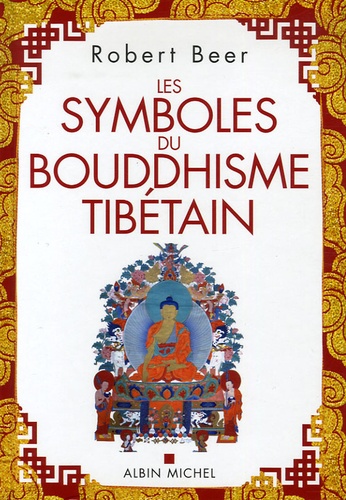 Les symboles du bouddhisme tibétain de Robert Beer - Livre - Decitre