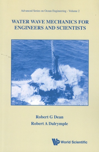 Water wave mechanics for engineers and scientists de Robert G. Dean - Grand Format - Livre - Decitre