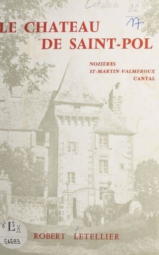 Le château de Saint-Pol - Nozières,... de Robert Letellier - PDF ...