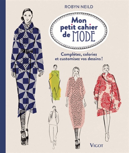 Mon petit cahier de mode de Robyn Neild - Livre - Decitre