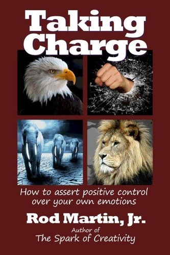 Taking Charge: How to Assert Positive Control... de Rod Martin, Jr ...