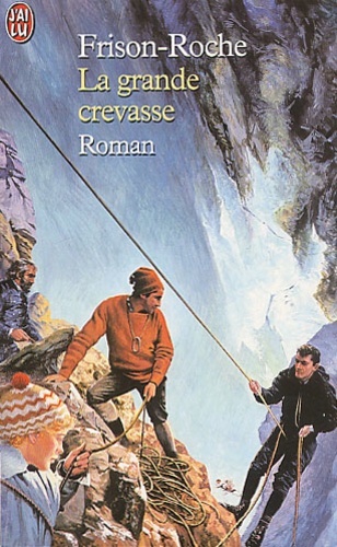 La grande crevasse de Roger Frison-Roche - Poche - Livre - Decitre