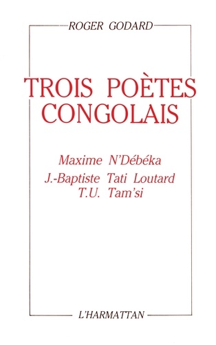 trois poètes congolais maxime n'debeka,... - Roger Godard - Livres ...
