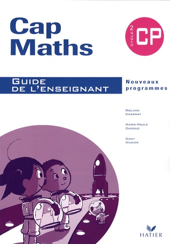 Cap Maths CP - Guide de l'enseignant de Roland Charnay - Livre - Decitre