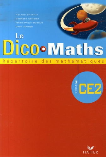 Le Dico-Maths CE2 de Roland Charnay - Livre - Decitre