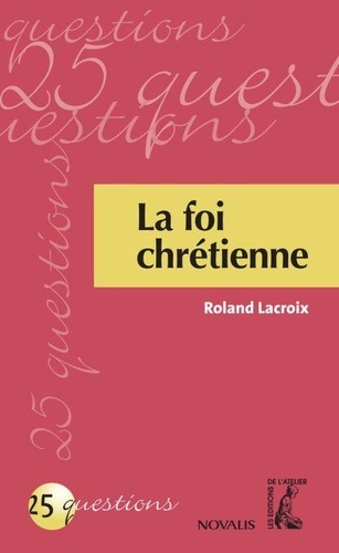 La foi chrétienne de Roland Lacroix - PDF - Ebooks - Decitre