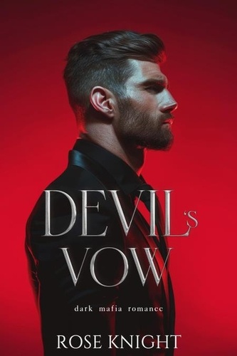 Devil's Vow: Dark Mafia Romance de Rose Knight - ePub - Ebooks - Decitre
