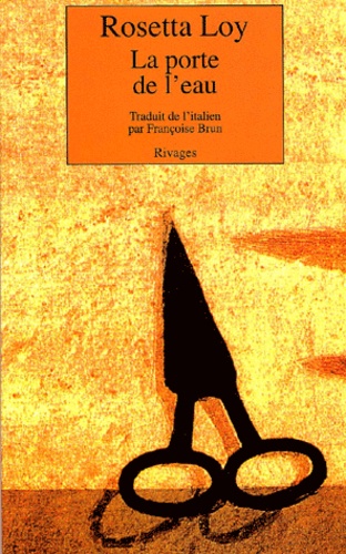 La Porte De L'Eau de Rosetta Loy - Grand Format - Livre - Decitre